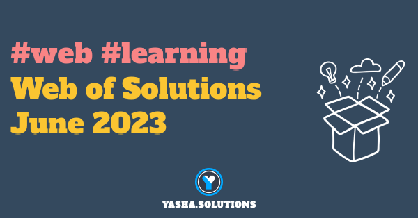 Web of Solutions - June 2023 | Yasha Solutions
